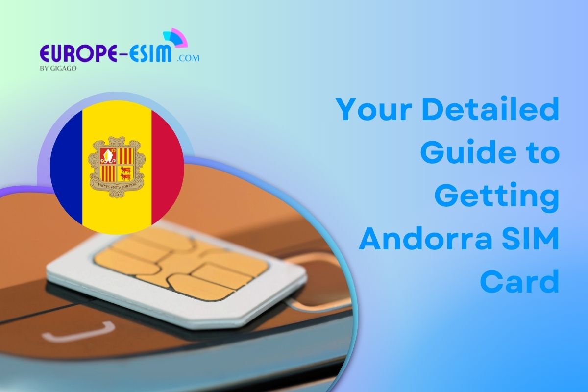 Your detailed Guide to Getting an Andorra SIM card