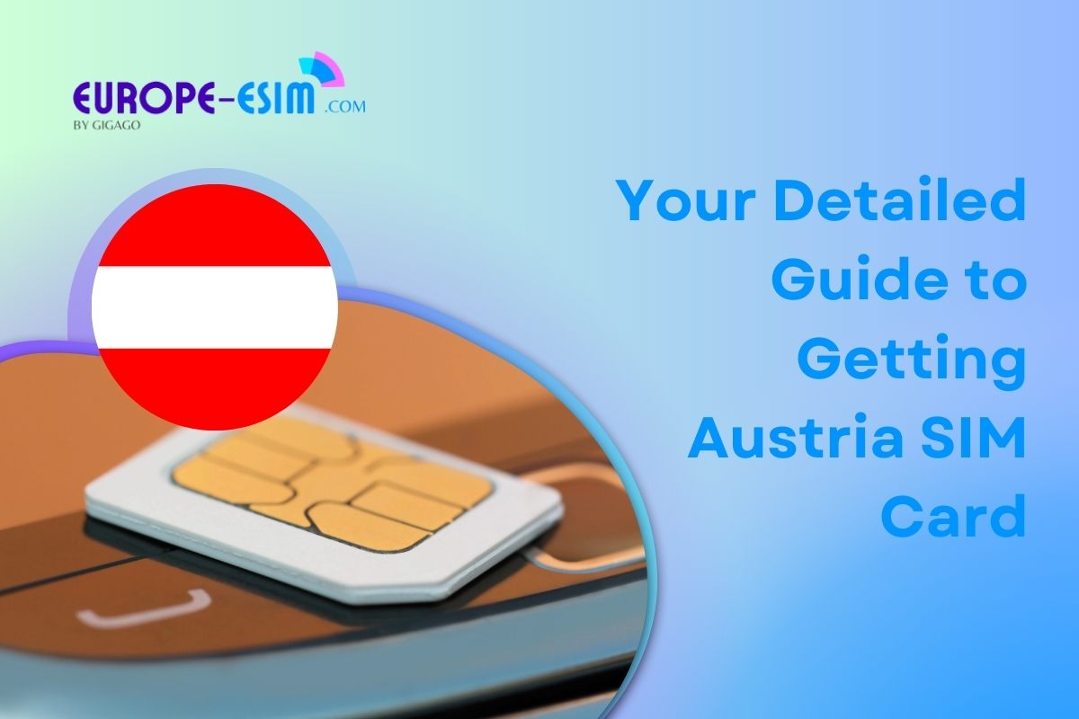 Your detailed Guide to Getting an Austria SIM card