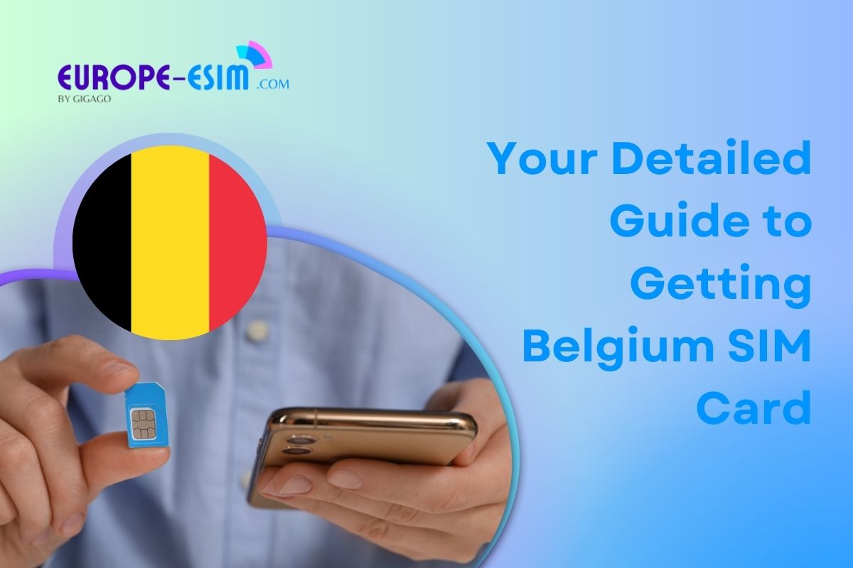 Your detailed Guide to Getting a Belgium SIM card
