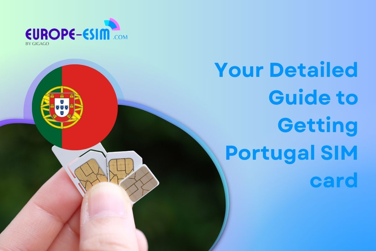 Your detailed Guide to Getting a Portugal SIM card