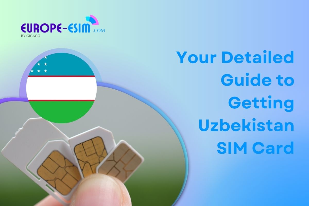 Your Detailed Guide to Getting an Uzbekistan SIM Card