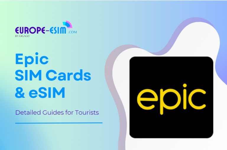 Epic SIM Cards and eSIM: Detailed Guides for Tourists 2025