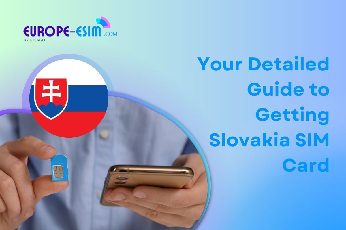 Your detailed Guide to Getting a Slovakia SIM card