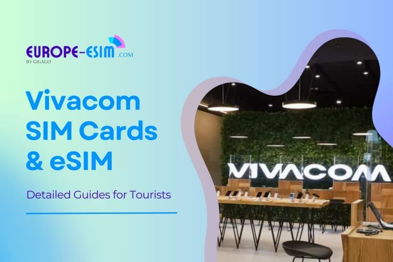 Vivacom Bulgaria SIM Card & eSIM: Detailed Guides for Tourists 2025