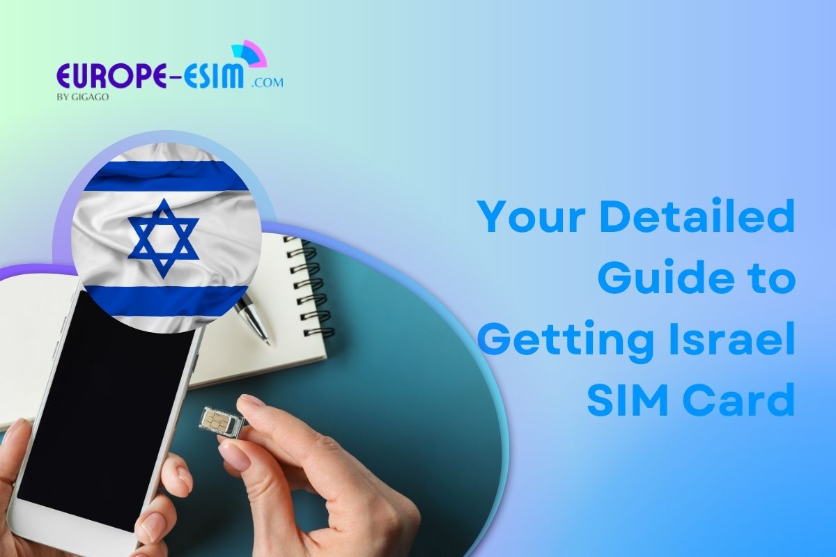 Your Detailed Guide to Getting an Israel SIM Card